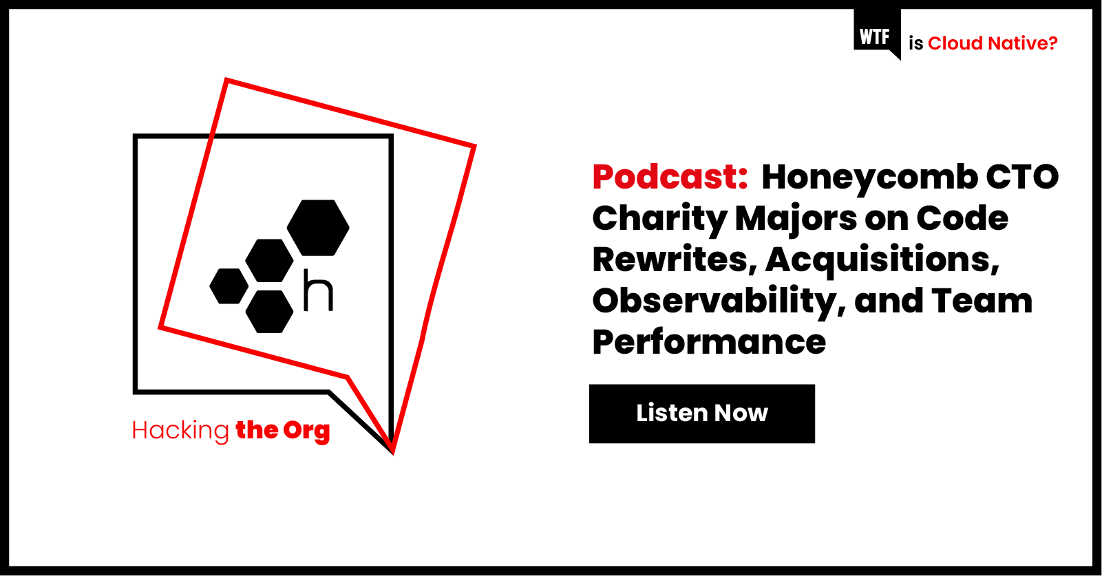 Podcast: Honeycomb CTO Charity Majors on Code Rewrites, Acquisitions ...